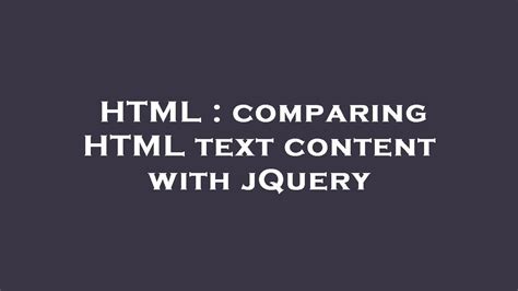 Html Comparing Html Text Content With Jquery Youtube