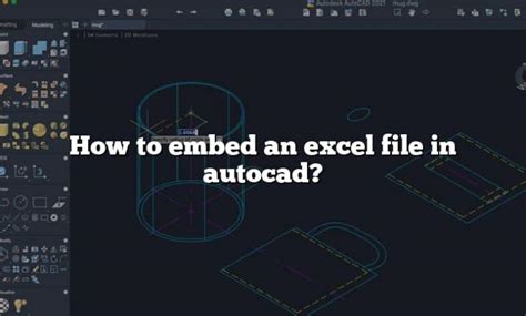 How To Embed An Excel File In Autocad