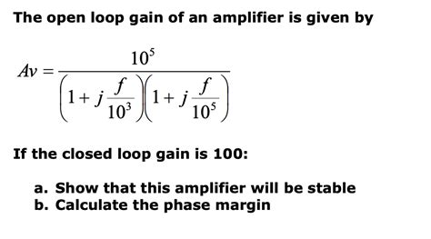Solved The Open Loop Gain Of An Amplifier Is Given By Av Chegg