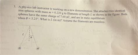 Solved 3 A Physics Lab Instructor Is Working On A New