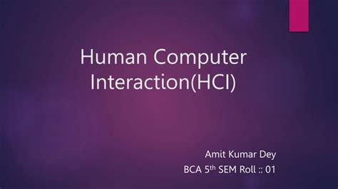 Human Computer Interactionhci Amitpptx