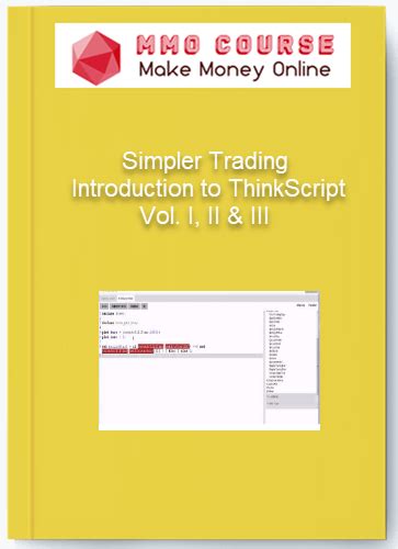 Download Simpler Trading Introduction To Thinkscript Vol I Ii And Iii Mmo Course