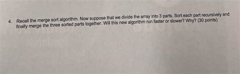 solved 4 recall the merge sort algorithm now suppose that