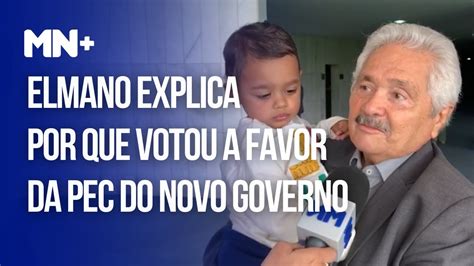 Elmano Explica Por Que Votou A Favor Da PEC Do Novo Governo E Contra A