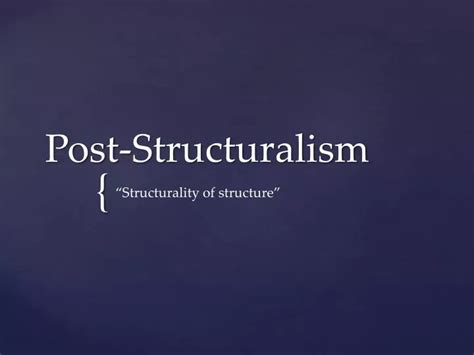 Ppt Post Structuralism Powerpoint Presentation Free Download Id