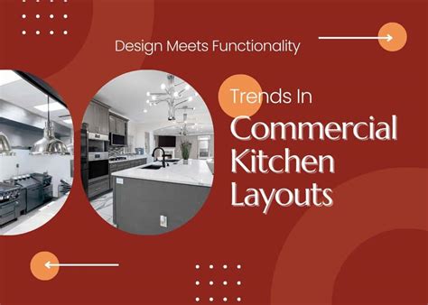 Design Meets Functionality Trends In Commercial Kitchen Layouts