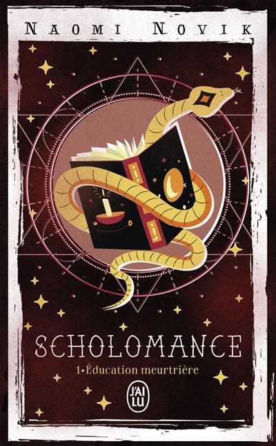 The Scholomance Éducation meurtrière Tome 1 Scholomance Naomi