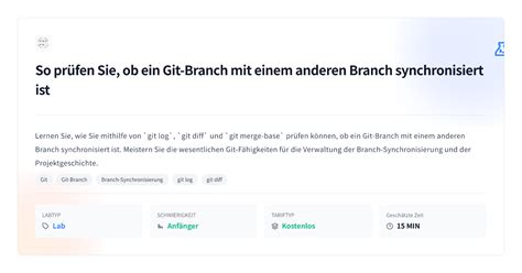 So Prüfen Sie Ob Ein Git Branch Mit Einem Anderen Branch Synchronisiert Ist Labex