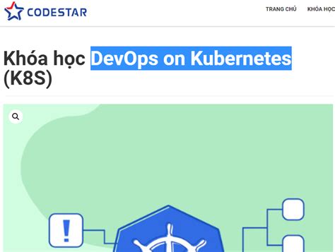 chia sẻ khóa học devops on kubernetes k8s cao văn thành