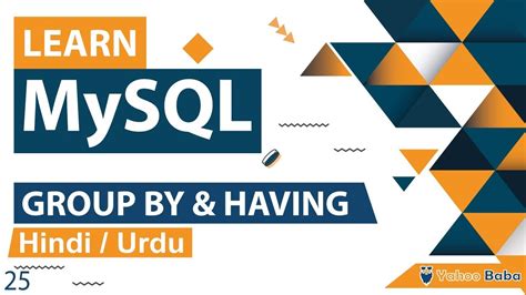 Mysql Group By And Having Clause Tutorial In Hindi Urdu Youtube