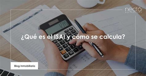 ¿qué Es El Isai Y Cómo Se Calcula Necto Desarrollos