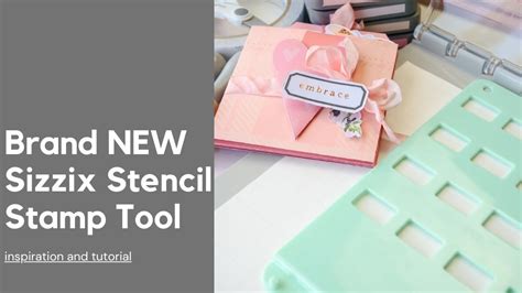 Sizzix Stencil Stamp Tool What You Need To Know Lets Make A