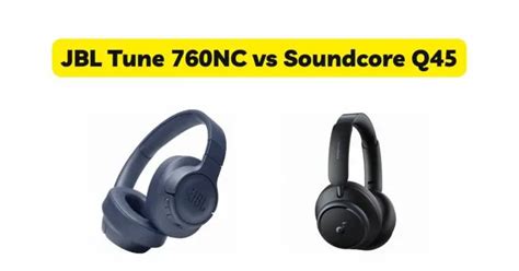 JBL Tune 760NC Vs Soundcore Q45 All For Turntables