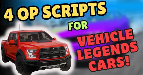 4 OP Roblox Scripts For Vehicle Legends Cars