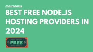 Best Free Node Js Hosting Providers In Alternatives For Heroku S Free Tier CodeForGeek