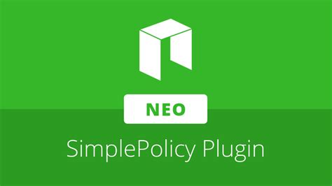 Simplepolicy Plugin Becomes Mandatory For Neo Cli Nodes Neo News Today