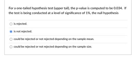 Solved For A One Tailed Hypothesis Test Upper Tail The