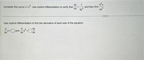 Solved Consider The Curve Xy5 ﻿use Implicit