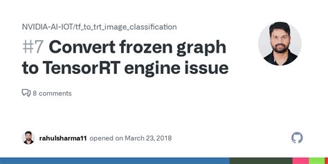 convert frozen graph to tensorrt engine issue · issue 7 · nvidia ai