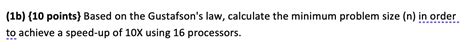 Suppose You Have Implemented A Parallel Version Of A