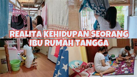 Realita Kehidupan Seorang Ibu Rumah Tangga Daily Vlog Irt A Day In My Life Youtube