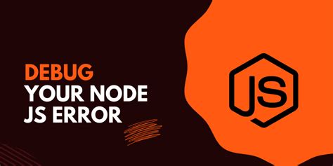 How To Debug Node Js Errors Dev Community