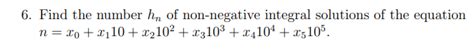 Solved 6 Find The Number Hn Of Non Negative Integral