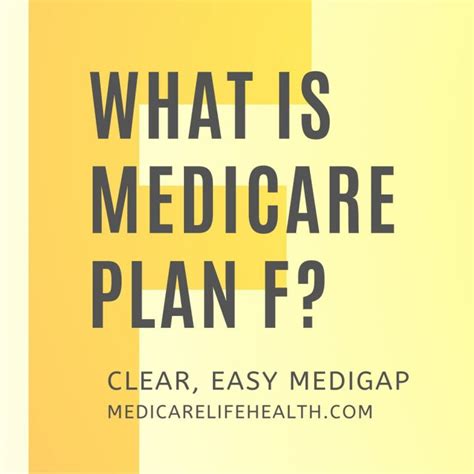 What Is Medicare Plan F Medicare Life Health Medigap Made Simple