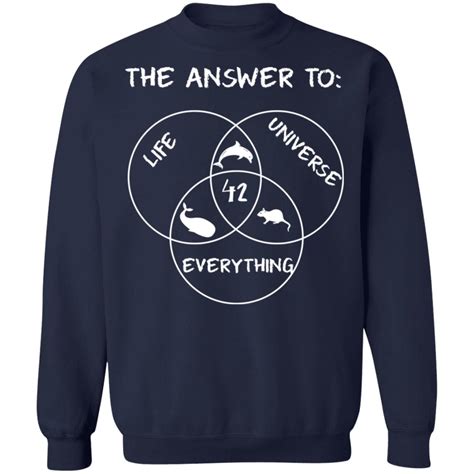 The Answer To Life Universe Everything 42 T Shirt Hoodie Ladies Tee