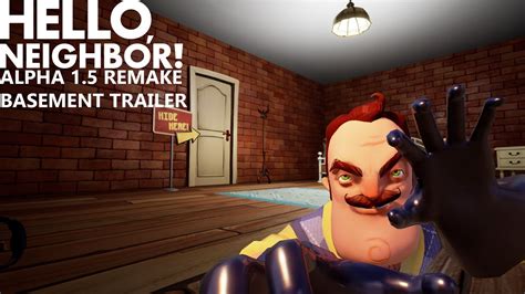 Hello Neighbor Alpha 15 Remake Basement Trailer Youtube