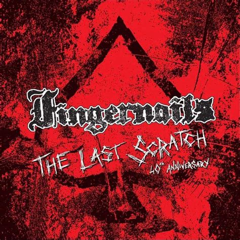 Fingernails The Last Scratch 40th Anniversary Encyclopaedia