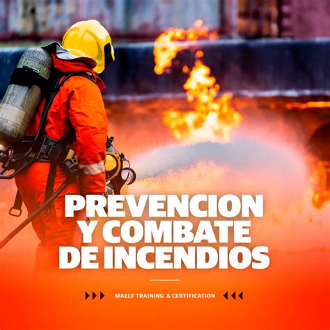 Prevencion Y Combate De Incendios Capacita Maelf