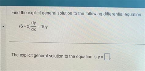 Solved Find The Explicit General Solution To The Following