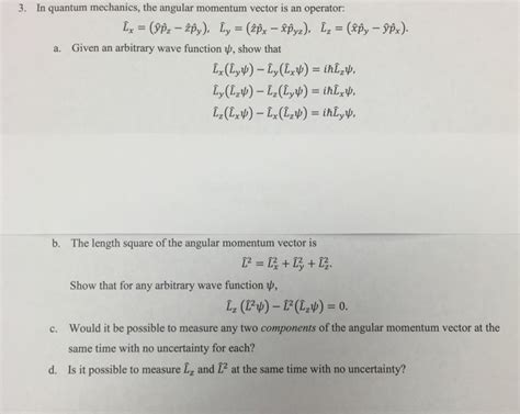 Solved In Quantum Mechanics The Angular Momentum Vector Is Chegg