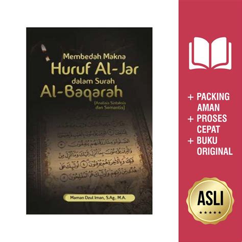 Jual Buku Membedah Makna Hurūf Al Jar Dalam Surah Al Baqarah Analisis Sintaksis Dan Semantis