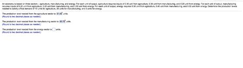 Solved An Economy Is Based On Three Sectors Agriculture Chegg
