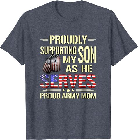 Proud Army Mom T Shirt Supporting My Son As He Serves Shirt