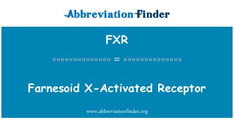 Fxr 代表 法尼酯 X 激活受体 Farnesoid X Activated Receptor