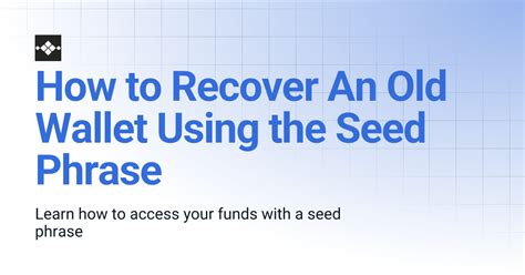 How To Recover An Old Wallet Using The Seed Phrase Docs Decenomy