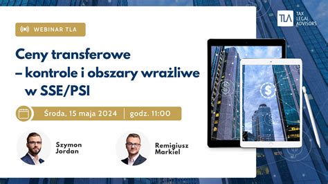 Webinar TLA Ceny transferowe kontrole i obszary wrażliwe w SSE PSI TLA Kancelaria
