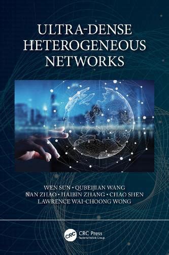 Ultra Dense Heterogeneous Networks Wen Sunhaibin Zhangnan Zhaochao Shenlawrence Wai Choong