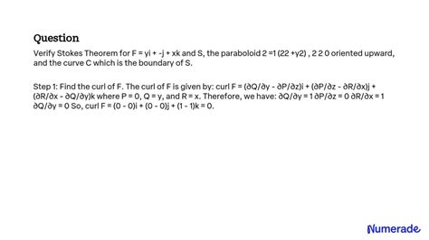Solved Verify Stokes Theorem For F Yi J Xk And S The Paraboloid
