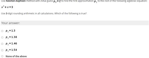 Solved Use Newton Raphson Method With Initial Guess Po2 To