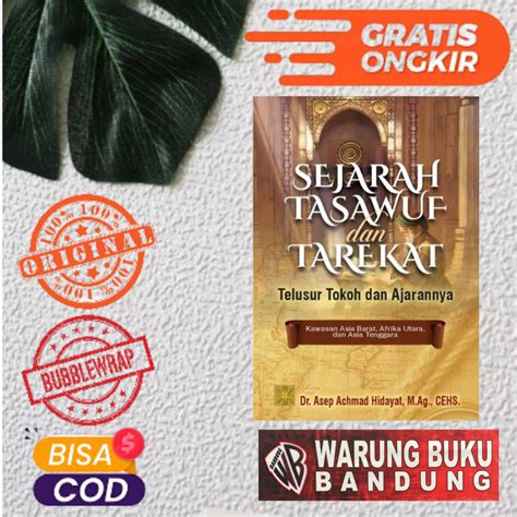 Jual Buku SEJARAH TASAWUF DAN TAREKAT Telusur Tokoh Dan Ajarannya Dr