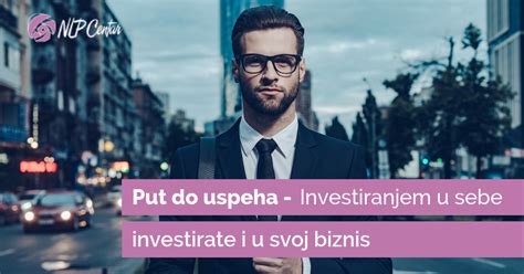 Put do uspeha i lični razvoj investicija koja se uvek isplati NLP