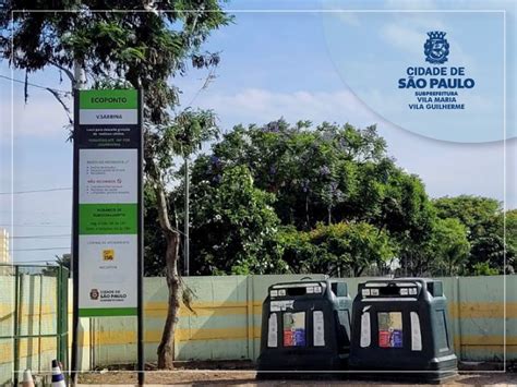Conheça Nossos Ecopontos Subprefeitura Vila Maria Vila Guilherme
