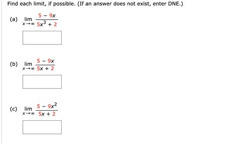 Solved Find Each Limit If Possible If An Answer Does Not Chegg Com