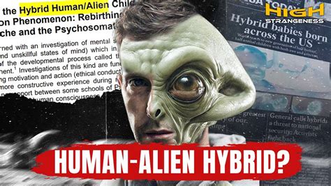 Alien Hybrids Among Us Implications Of True Government Disclosure