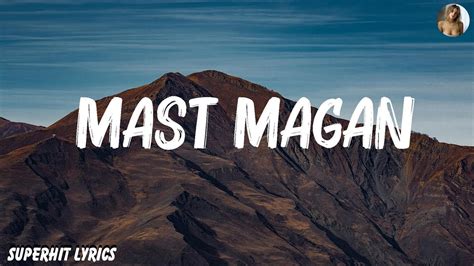 Arijit Singh Mast Magan Lyrics Youtube