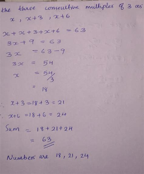 The Sum Of Three Consecutive Multiples Of 3 Is 63 Find The Number